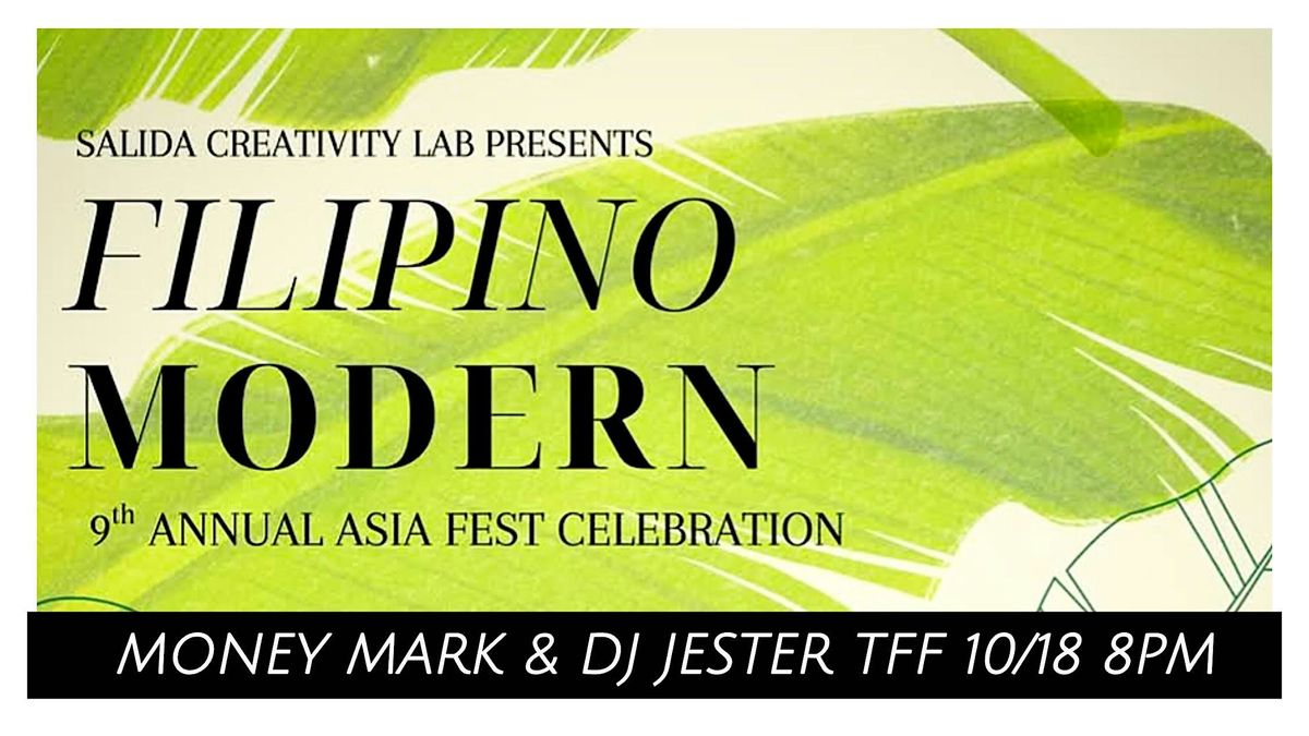 FILIPINO MODERN CONCERT- MONEY MARK & DJ JESTER THE FILIPINO FIST ...