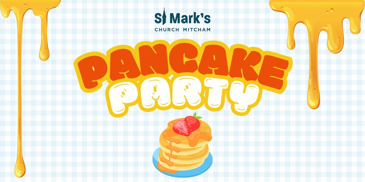 Kids Pancake Party 2026 @ St Marks Church Mitcham at St Mark's Church ...