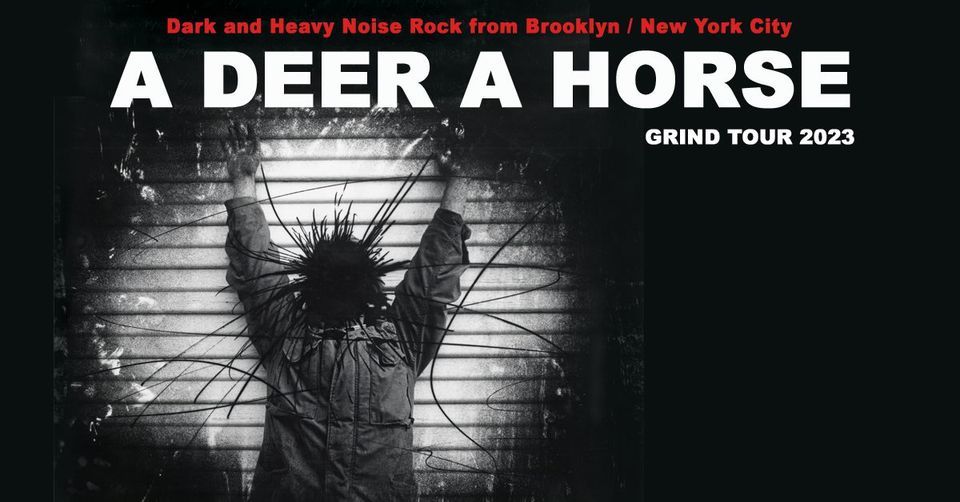 A Deer A Horse - Dark and Heavy Noise Rock (Brooklyn, NYC) + LOS MIERDA ...