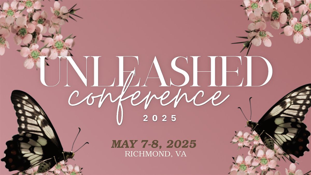 Unleashed Conference 2025 | Greater Richmond Convention Center | May 7 ...