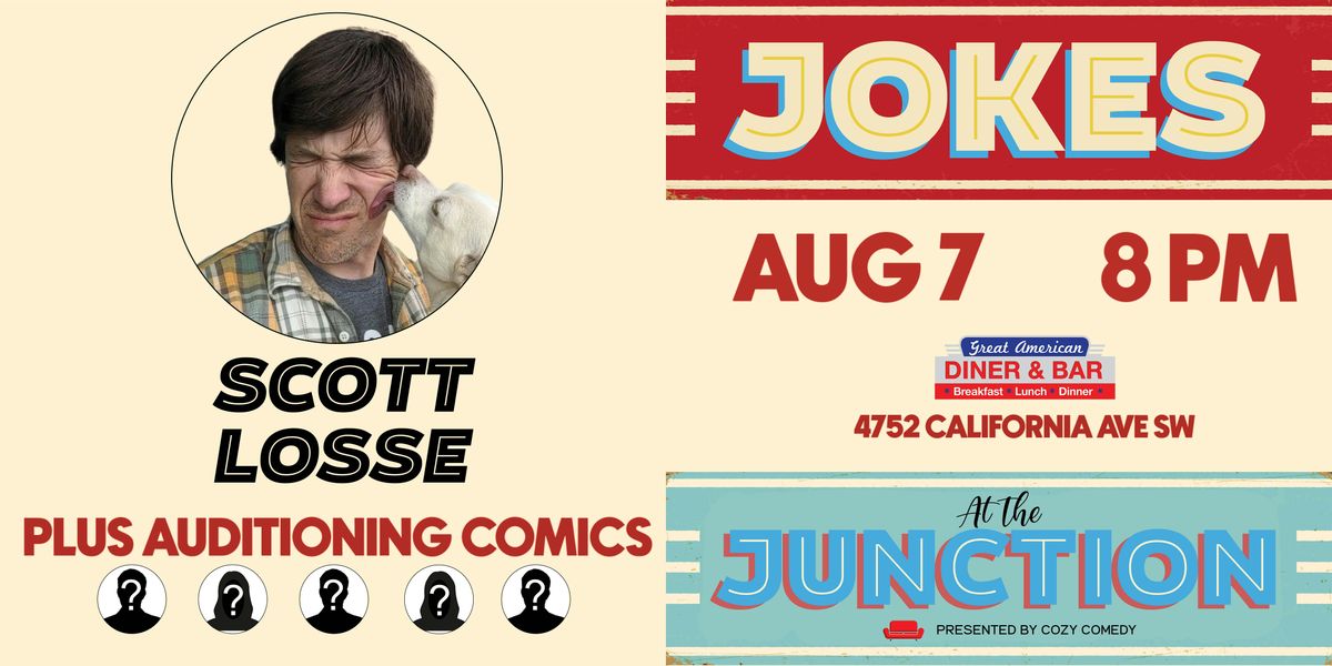 Comedy! Jokes at the Junction: Scott Losse! at The Great American Diner ...