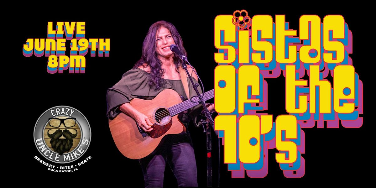 Sistas Of The 70s | Crazy Uncle Mikes, Boca Raton, FL | June 19, 2025