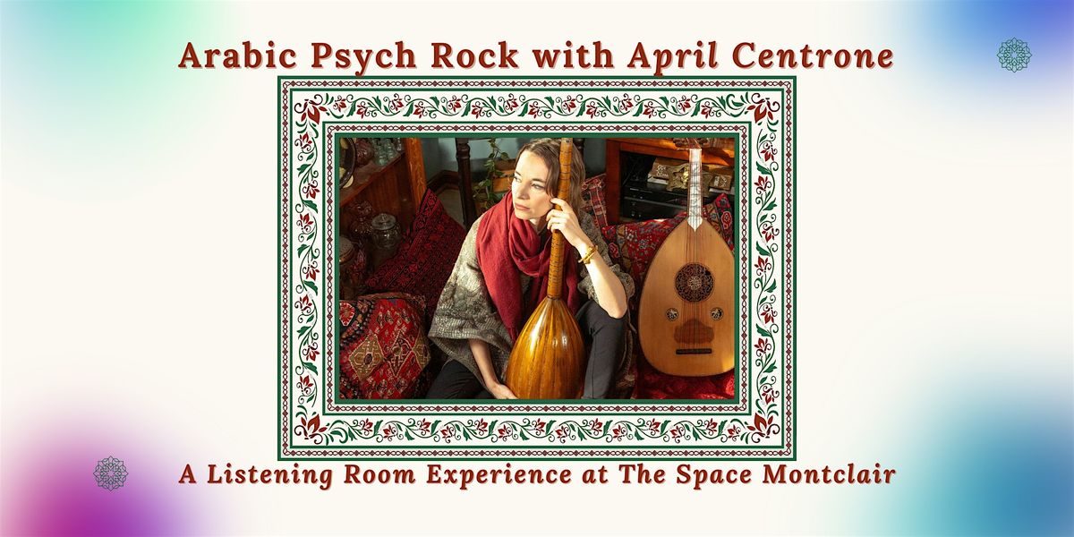 NEESAN: A Night of Arabic Psych Rock with April Centrone at The Space ...