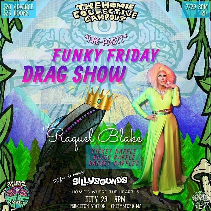 FUNKY FRIDAY DRAG SHOW - THE HOMIE COLLECTIVE CAMPOUT PRE-PARTY at ...