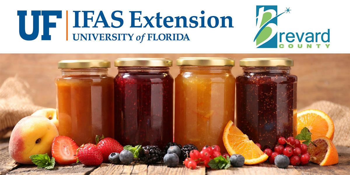 Canning: Jams & Jellies at UF/IFAS Extension - Brevard County, Cocoa on ...