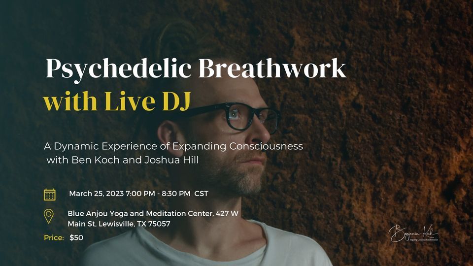 Psychedelic Breathwork with Live DJ: A Dynamic Experience of Expanding ...