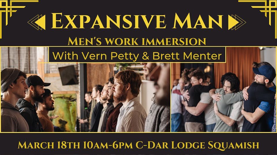 Expansive Man Mens Work Immersion Squamish | Paradise Valley, British ...