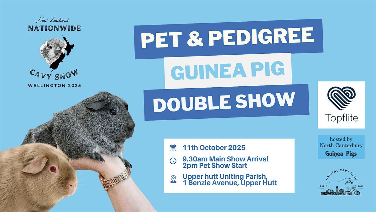 Nationwide Guinea Pig Double Show 2025 at 1 Benzie Avenue, Upper Hutt ...