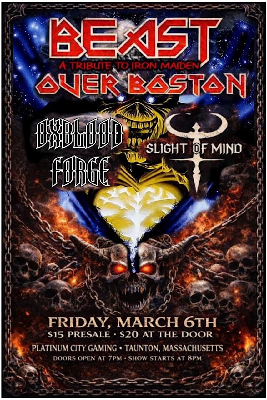 Beast Over Boston, Oxblood Forge, and Slight of Mind @ Platinum City ...