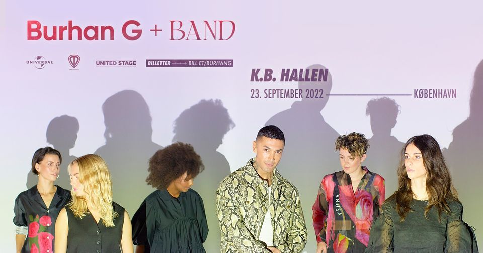 Burhan G | K.B. Hallen 2022 (aflyst) | K.B. Hallen, Glostrup, SK ...