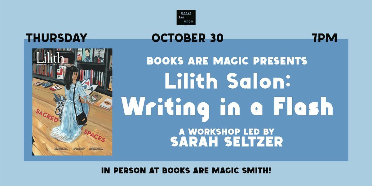 In-Store: Lilith Salon: Writing in a Flash w/ Sarah Seltzer | Books Are ...