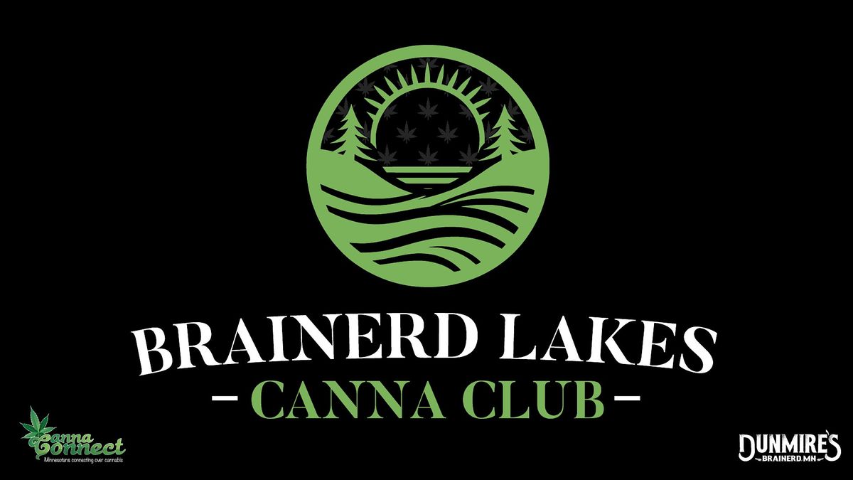 Brainerd Lakes Canna Club — May 22, 2025 at Dunmire’s on the Lakes ...