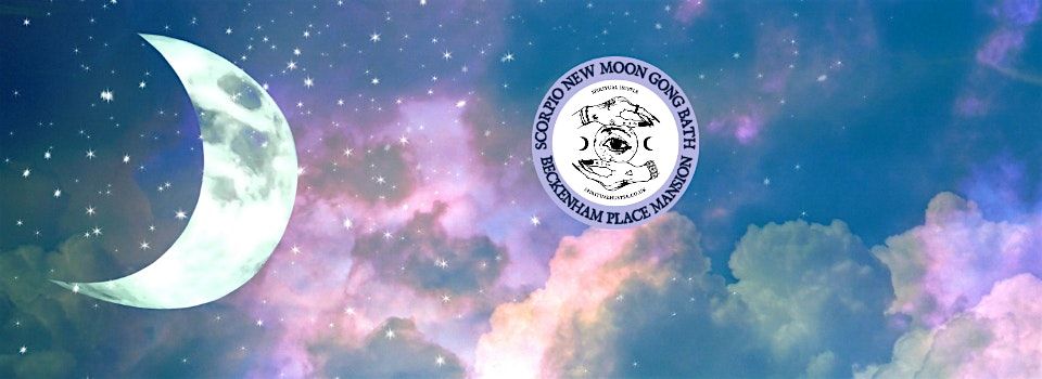 SCORPIO NEW MOON GONG BATH - Sound Meditation in the Mansion at ...