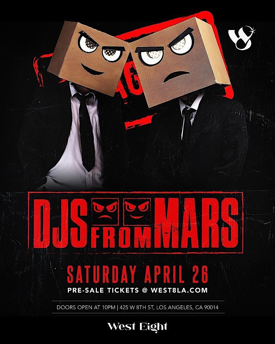 DJs From MARS | West Eight Los Angeles | April 26 to April 27