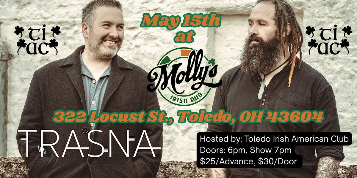 Toledo Irish American Club presents: TRASNA from Ireland! at Molly's ...