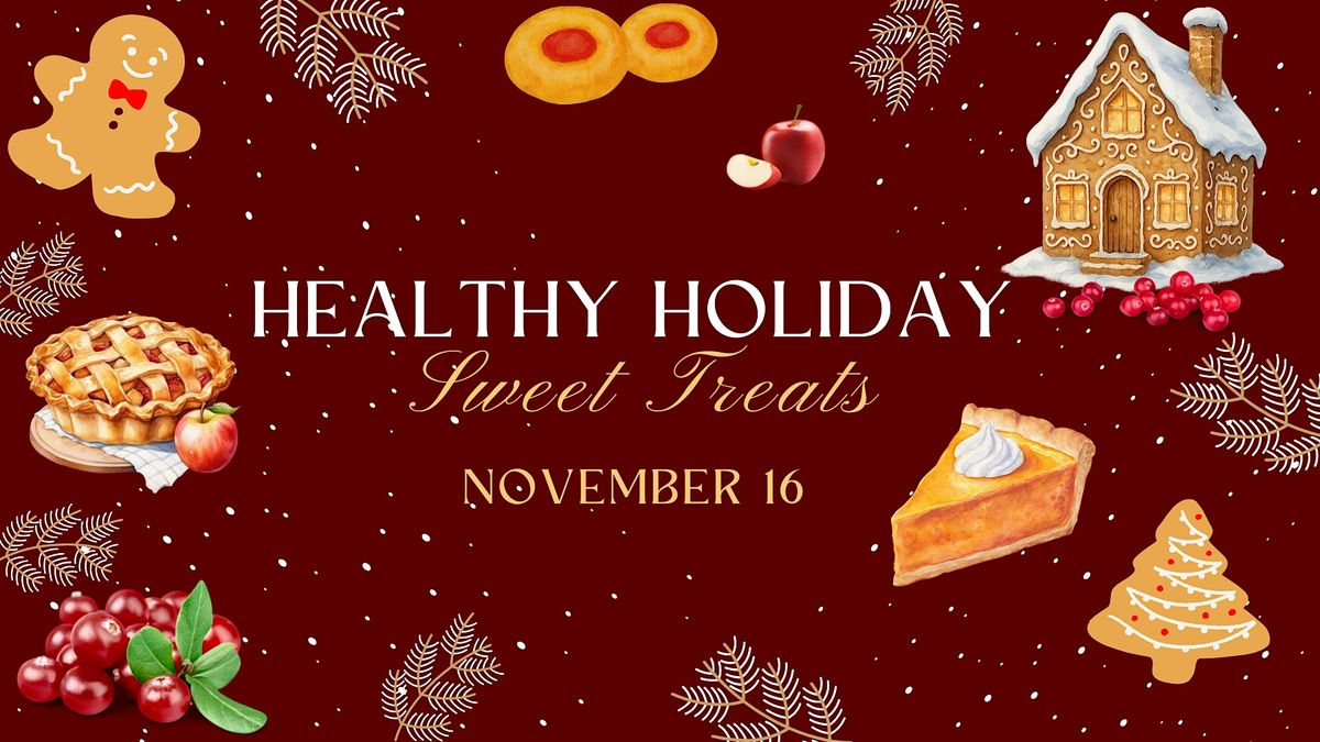Healthy Holiday Sweet Treats at 212 Peliso Ave, Orange on 16th November ...