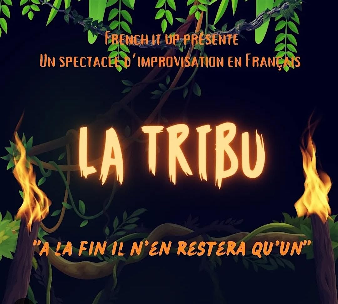 French it up comedy "la tribu" en Français -Exmouth market. at 26 ...