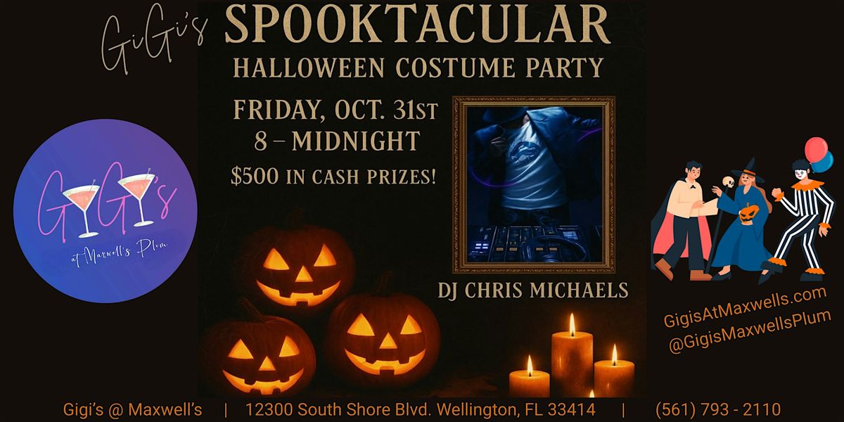 Spooktacular Halloween Costume Party- Gigis @ Maxwells- Restaurant ...