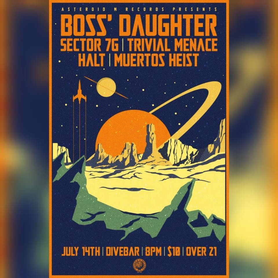Boss Daughter, Sector 7G, Trivial Menace, H.A.L.T., Muertos Heist ...