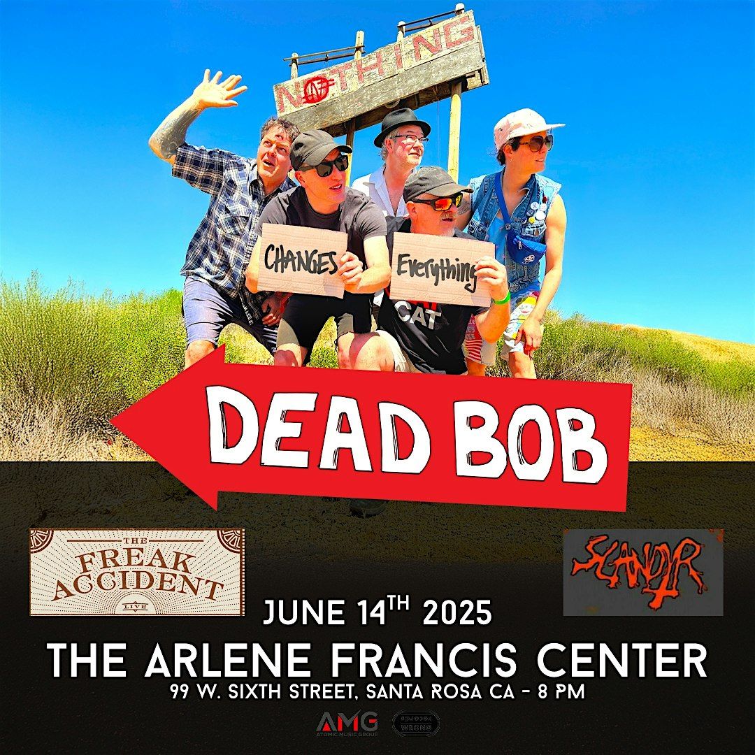 Dead Bob - 2025 Summer Tour at Arlene Francis Center for Spirit, Art ...