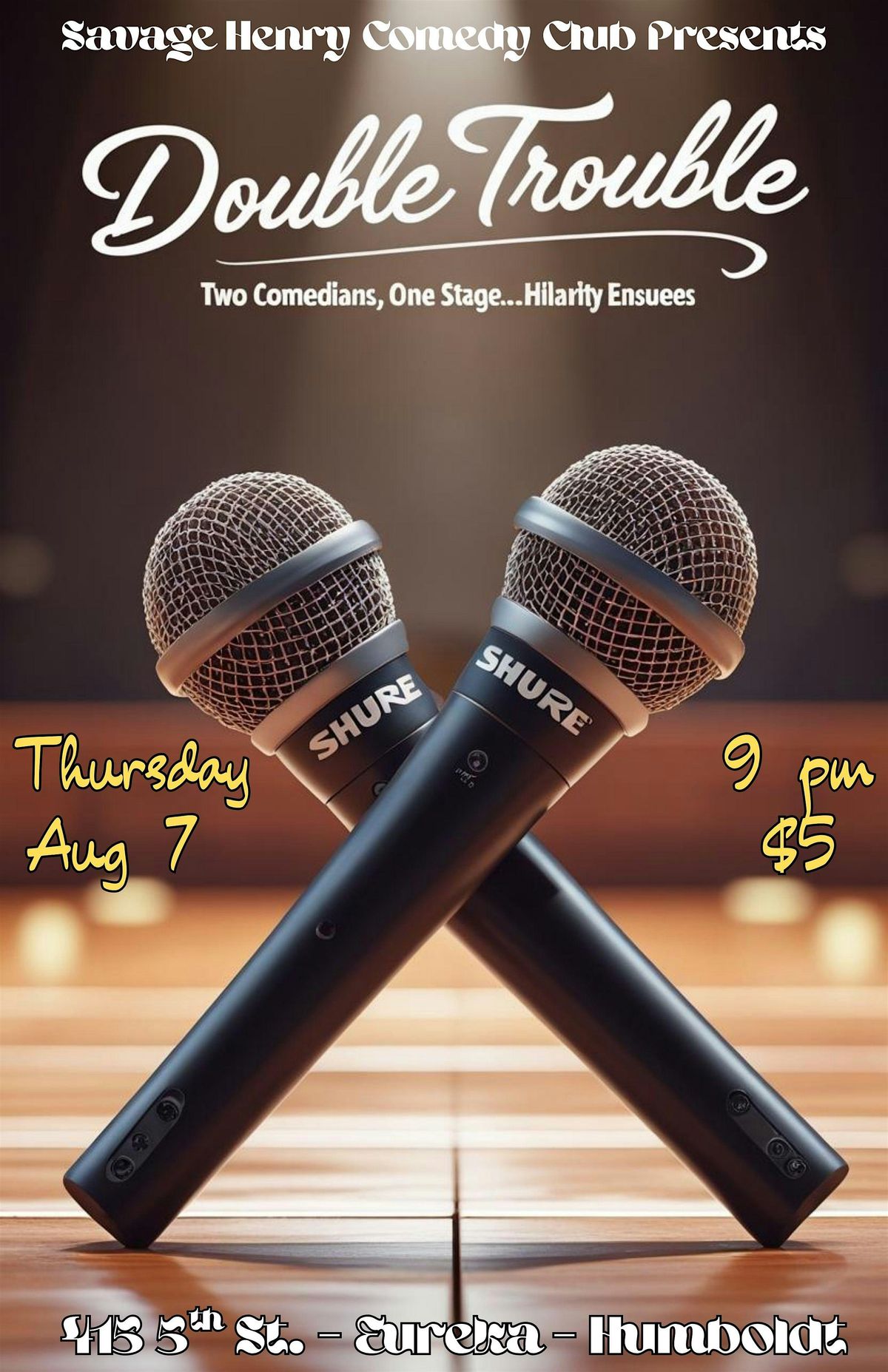 Double Trouble at Savage Henry Comedy Club, Eureka on 7th August, 2025