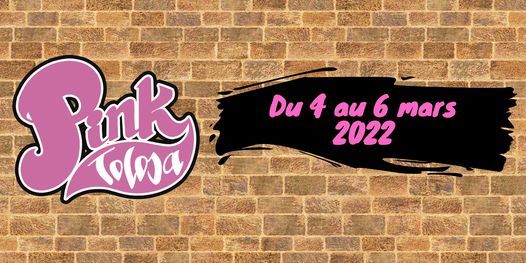 Pink Tolosa 2022 | Le Sing Sing, Toulouse, MI | March 4 to March 6