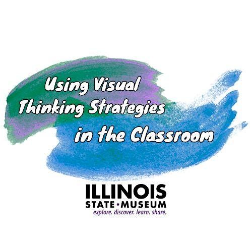 Using Visual Thinking Strategies in the Classroom | Illinois State ...