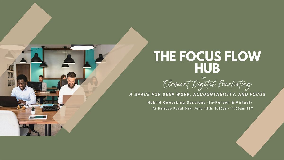 The Focus Flow Hub-CEO Time at Bamboo Royal Oak on 12th June, 2025