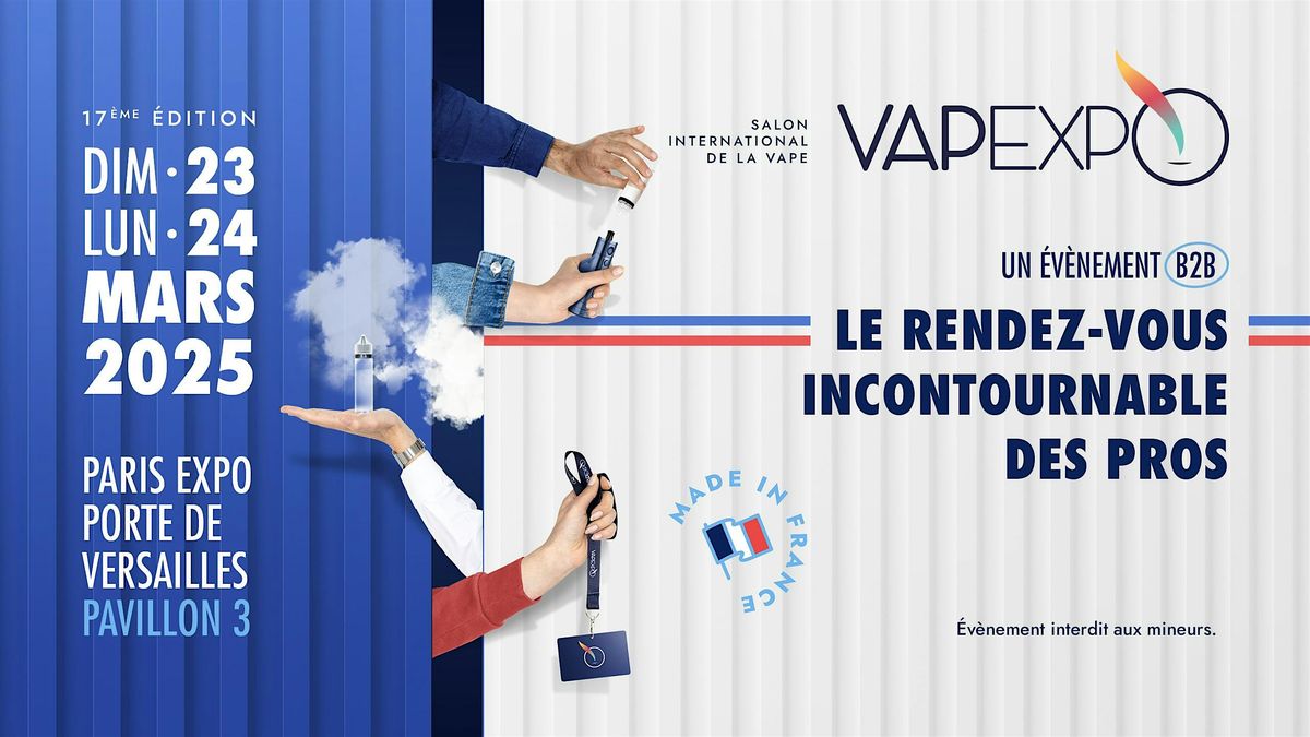 Vapexpo Paris 2025 | Paris Expo Porte de Versailles . | March 23, 2025