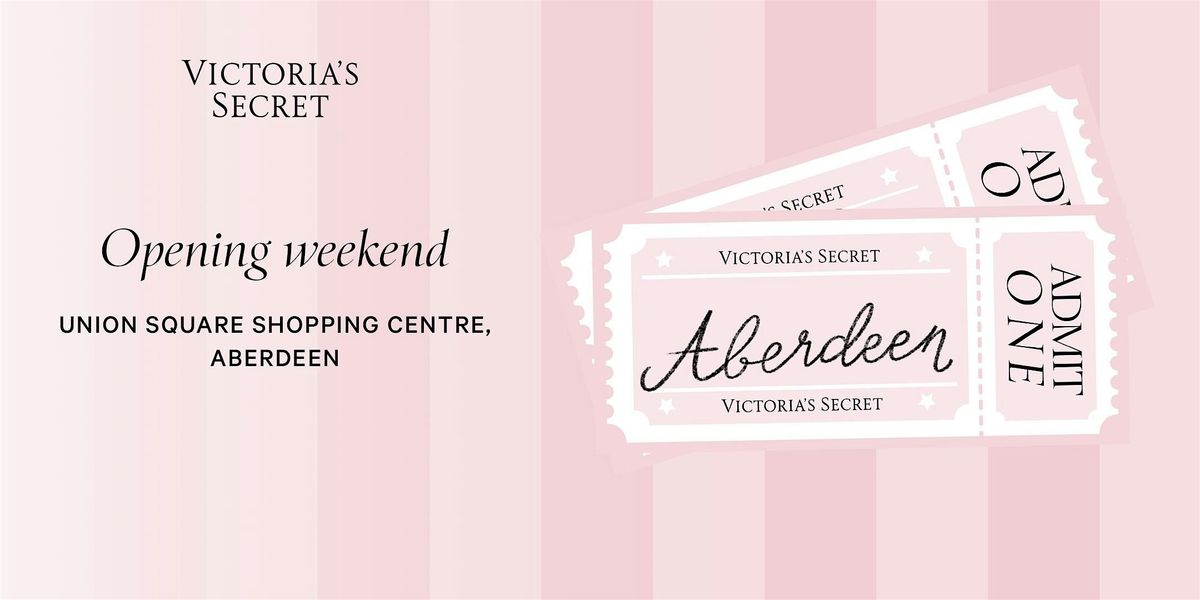 VICTORIAS SECRET ABERDEEN GRAND OPENING DAY | Union Square, Aberdeen ...