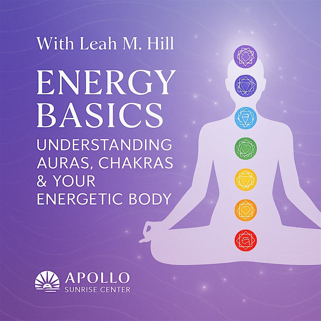 Energy Basics: Understanding Auras, Chakras & Your Energetic Body at ...