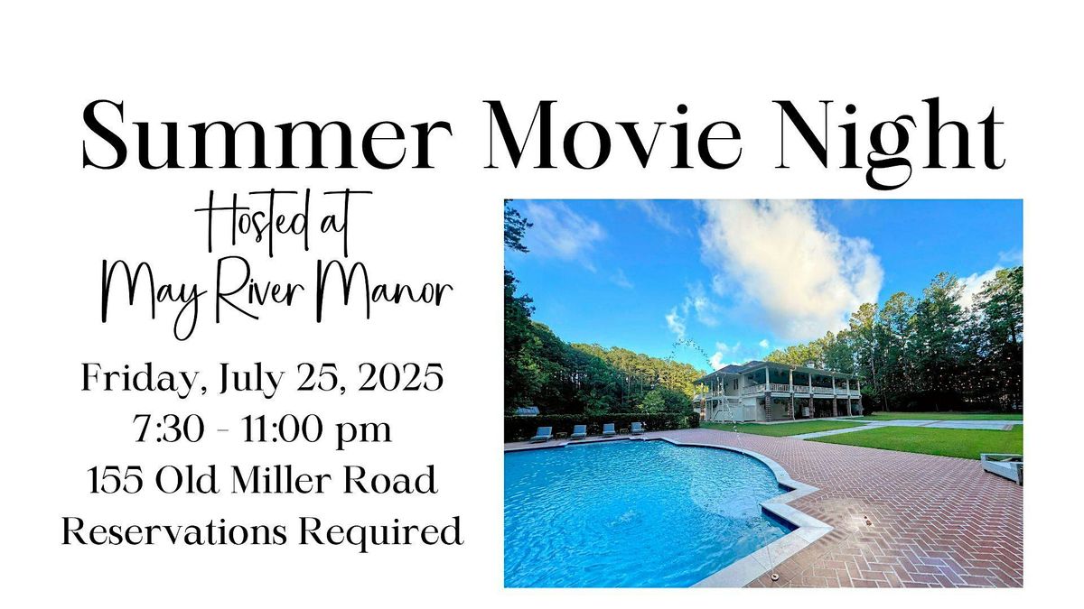 Summer Movie Night at May River Manor | May River Manor, Bluffton, SC ...