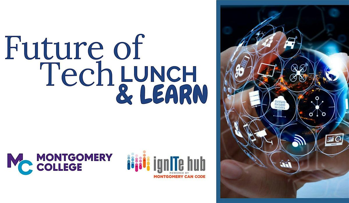 ignITe Hub Future of Tech Lunch and Learn Series - Spring 2026 at ...