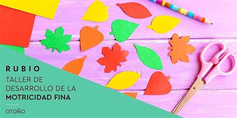 "HOJITAS Y COLORES DE OTOÑO" Taller infantil de motricidad fina RUBIO ...