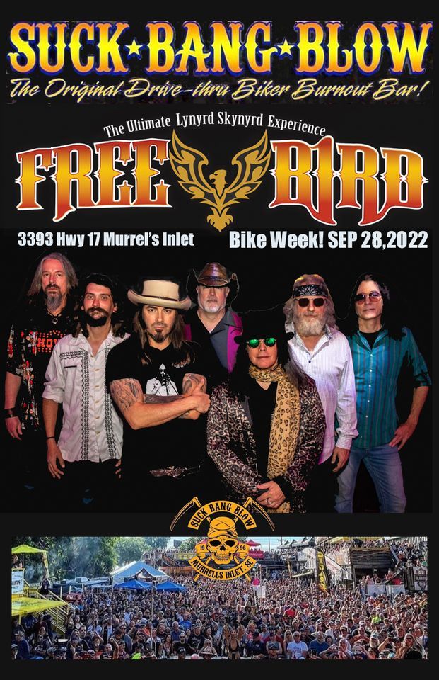 Freebird @ Suck Bang Blow (Bike Week) | Suck Bang Blow, Murrells Inlet ...