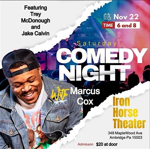 Comedy Night With Marcus Cox at Iron Horse Theatre Company, Ambridge on ...