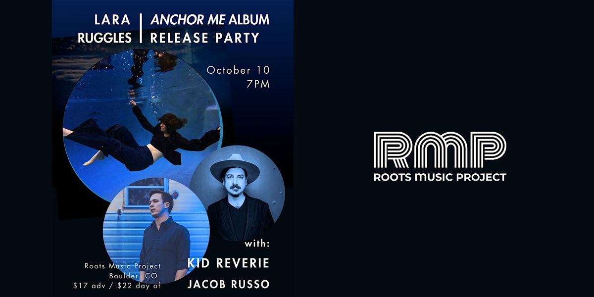 Lara Ruggles: Anchor Me Album Release with Kid Reverie & Jacob Russo at ...