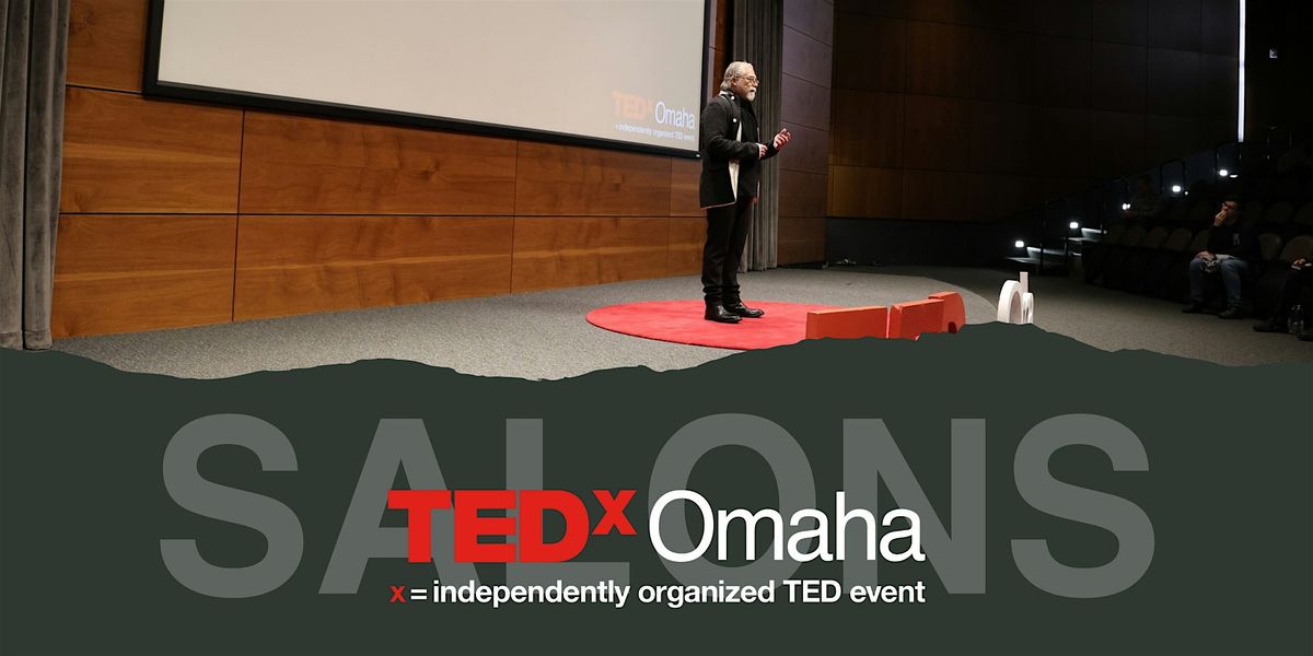 TEDxOmaha Salon Improvisation: The Art of Facing Backwards into the Future | KANEKO, Omaha, NE ...