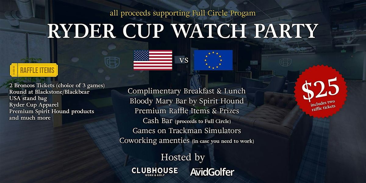 Ryder Cup Watch Party at Clubhouse Work & Golf, Greenwood Village on ...