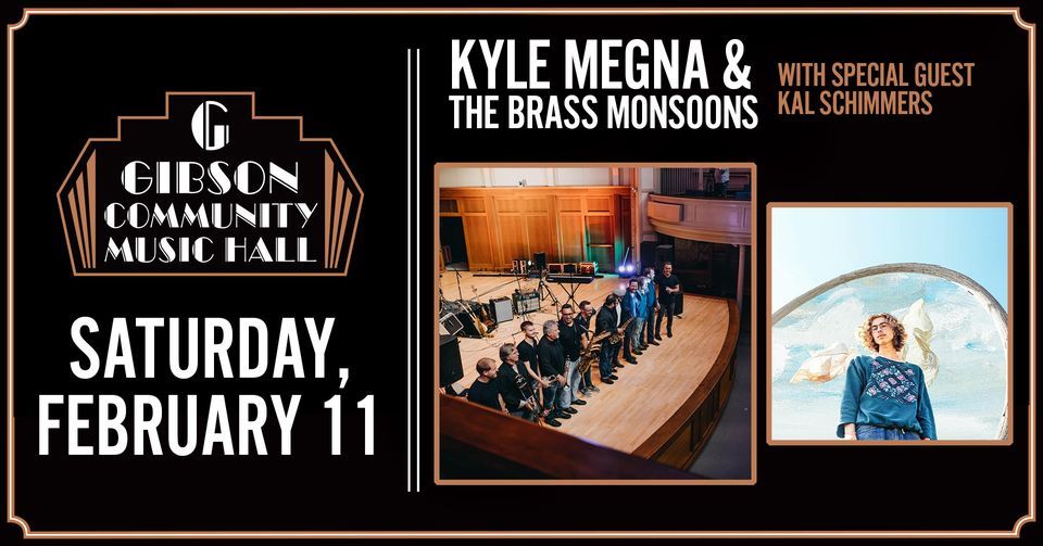 Kyle Megna & The Brass Monsoons wsg Kal Schimmers at Gibson Community ...