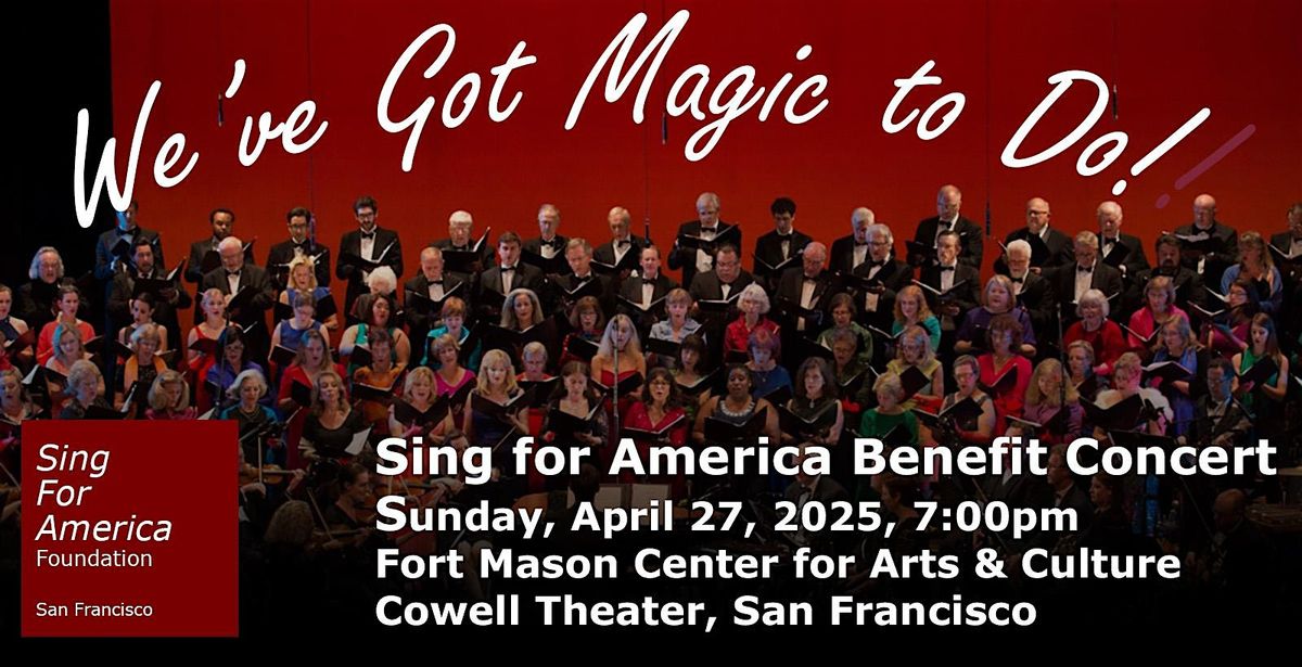 Weve Got Magic to Do! Sing for America Benefit Concert 2025 | Cowell ...