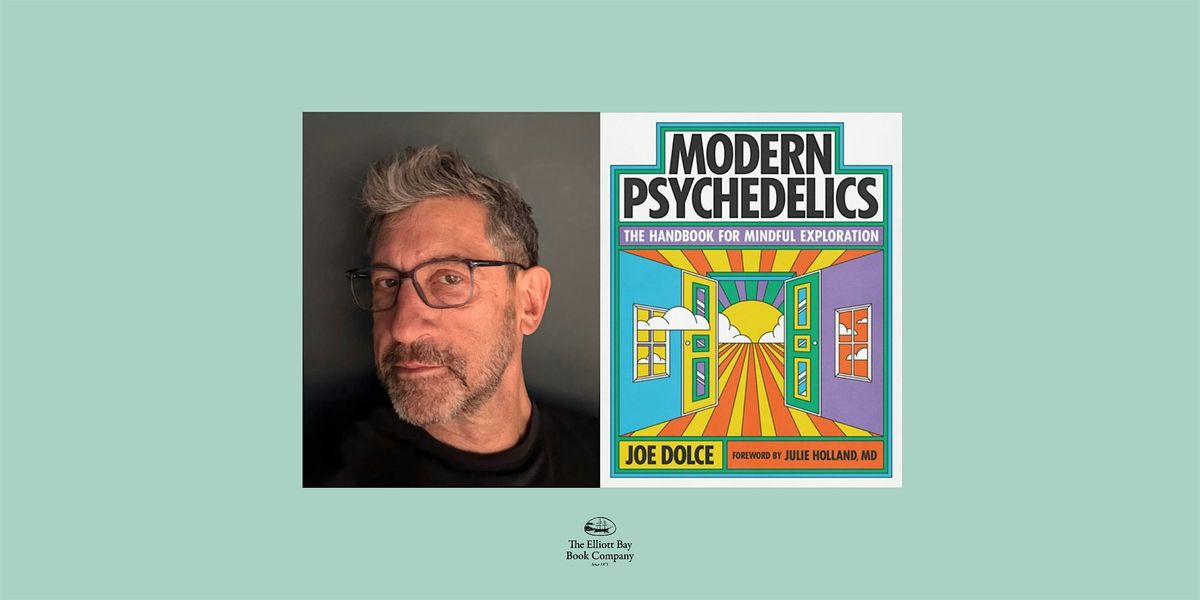 Joe Dolce, MODERN PSYCHEDELICS: THE HANDBOOK FOR MINDFUL EXPLORATION ...