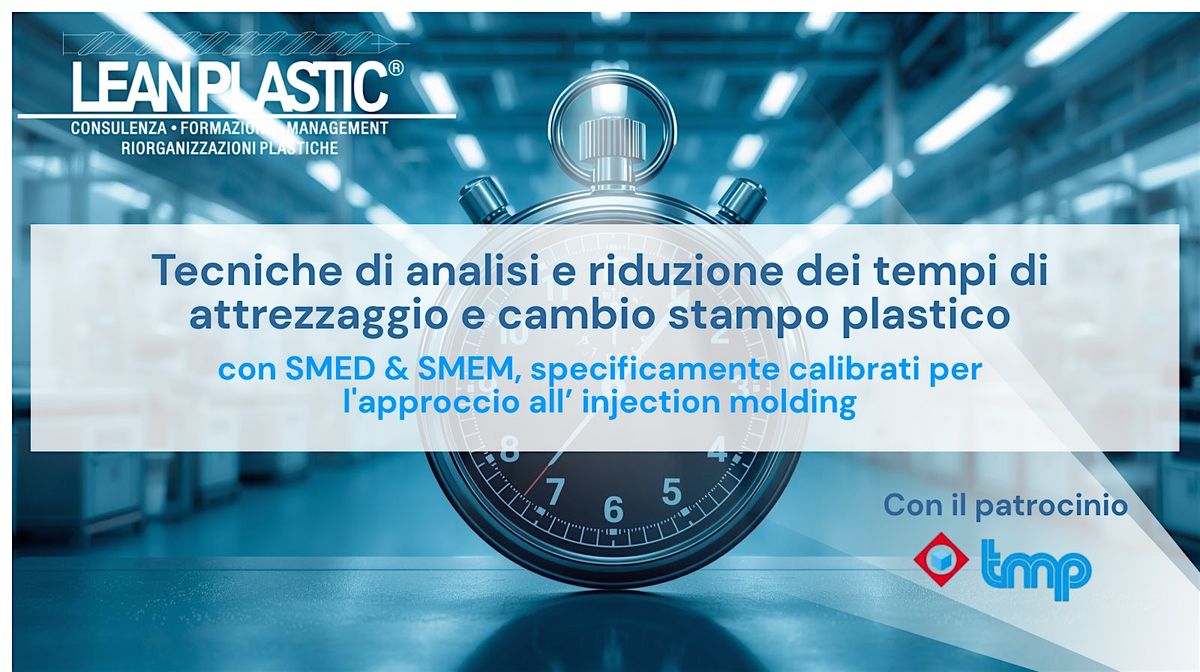 Analisi e riduzione tempi attrezzaggio e cambio stampo plastico SMED e ...