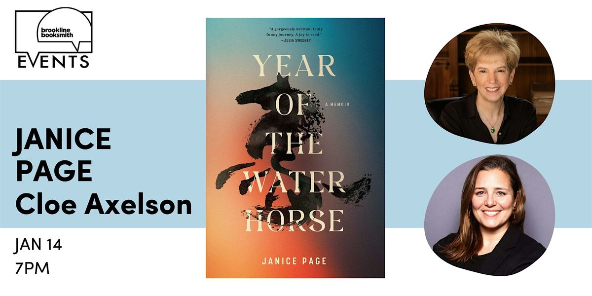 Janice Page with Cloe Axelson: Year of the Water Horse at Brookline ...
