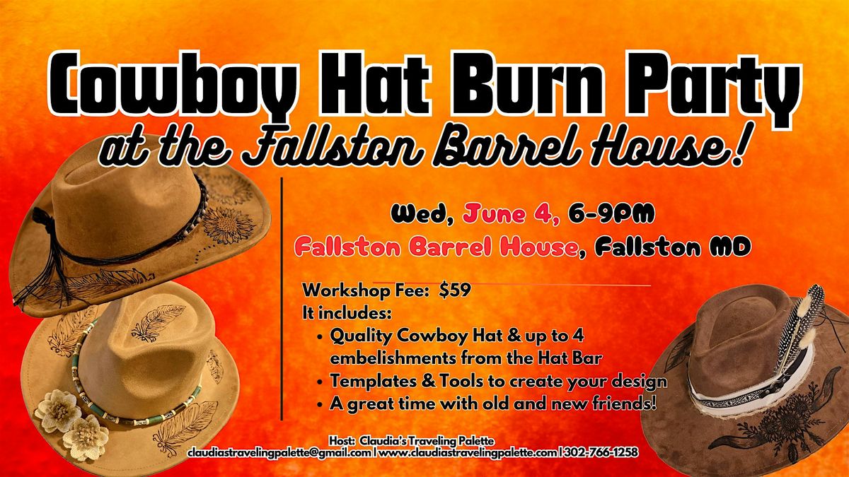 Cowboy Hat Burn Party at the Fallston Barrel House! at Fallston Barrel House on 4th June, 2025