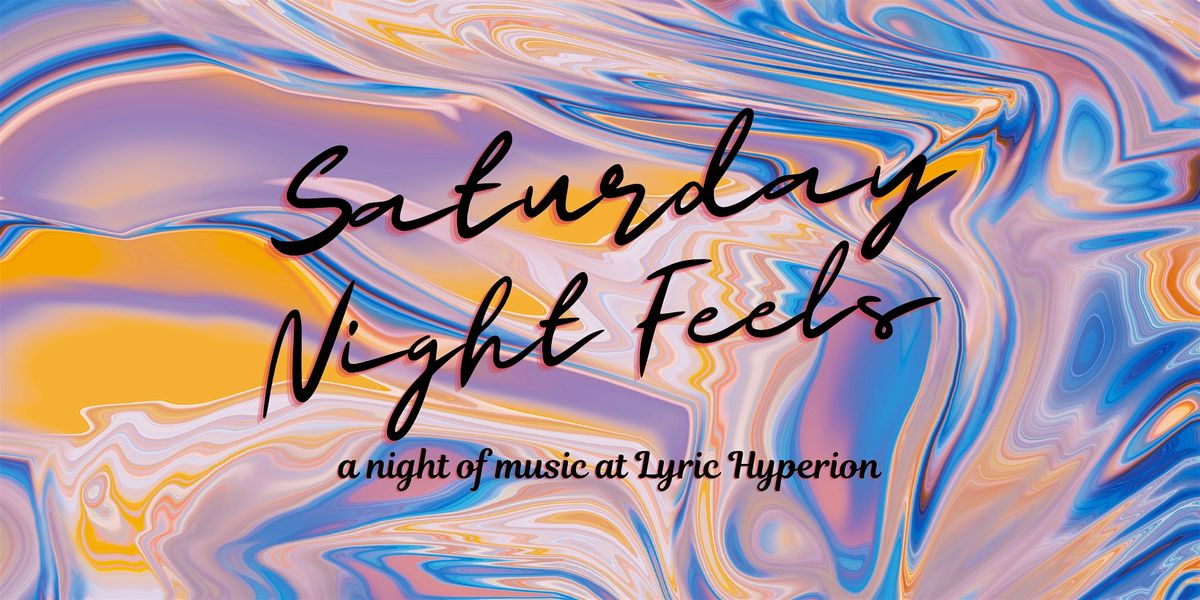 Saturday Night Feels at Lyric Hyperion Theater & Cafe, Los Angeles on ...