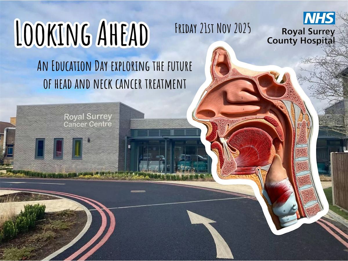 Head & neck cancer study day at Royal Surrey County Hospital - Lecture ...