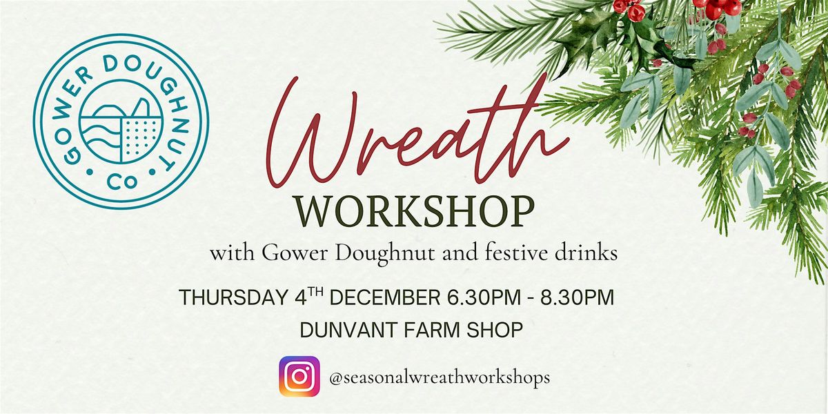 Christmas Wreath Workshop at Dunvant Farm Shop at Dunvant Farm Shop on ...