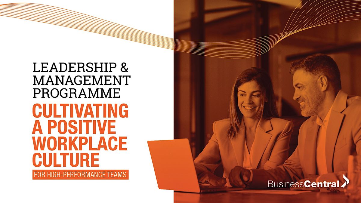 Cultivating a Positive Workplace Culture for High-Performance Teams at Te Rae, Hastings on 25th ...