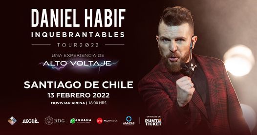 Daniel Habif - Inquebrantables 2022 | Movistar Arena, Santiago, RM ...